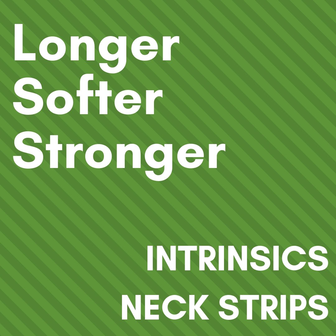 Longer, Softer, Stronger: Intrinsics Neck Strips